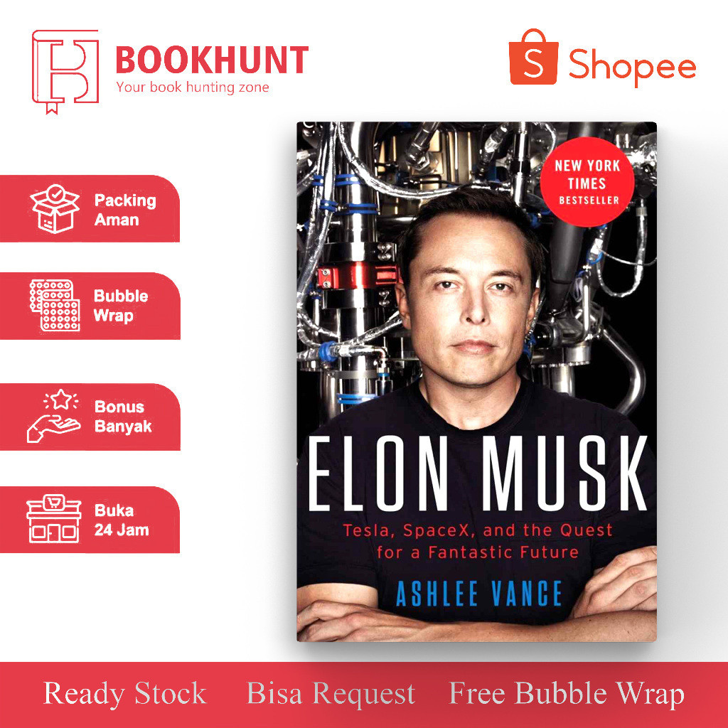Jual Elon Musk: Tesla, SpaceX, and the Quest for a Fantastic Future ...