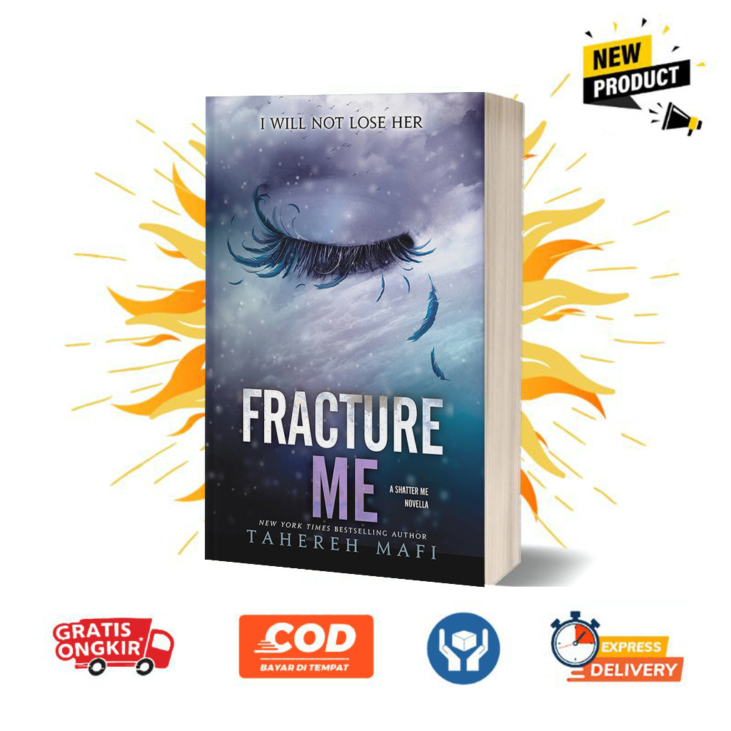 Jual Fracture Me (Shatter Me, #2.5) by Tahereh Mafi (English) | Shopee ...