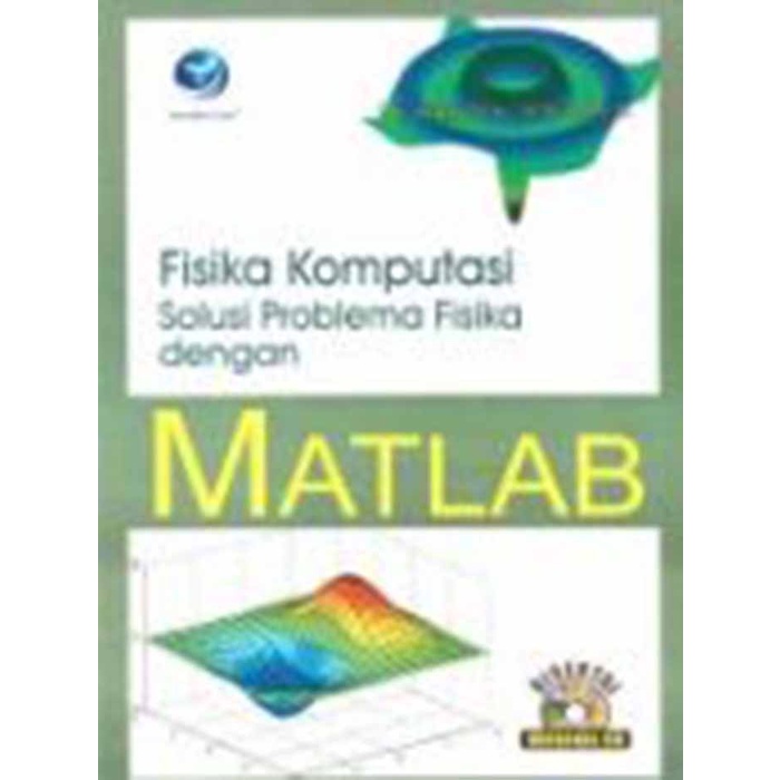 Jual Buku Fisika Komputasi Solusi Problema Fisika Dengan Matlab+Cd ...