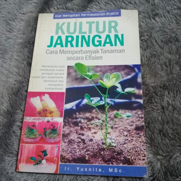 Jual buku Kultur Jaringan Cara memperbanyak Tanaman secara Efisien | Shopee Indonesia