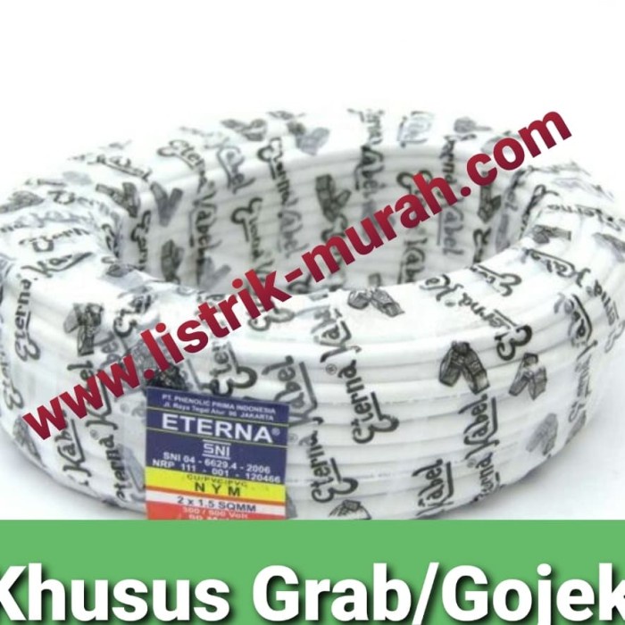 Jual PREMIUM ETERNA NYM 2X1.5 50 METER KABEL LISTRIK KAWAT TUNGGAL PUTIH GOJEK/GRAB ORIGINAL ...