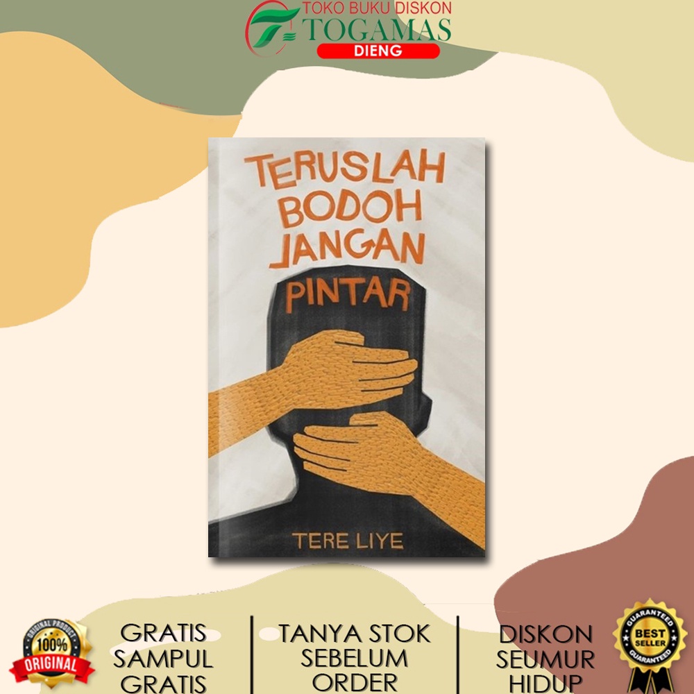 Jual Teruslah Bodoh Jangan Pintar - TERE LIYE | Shopee Indonesia