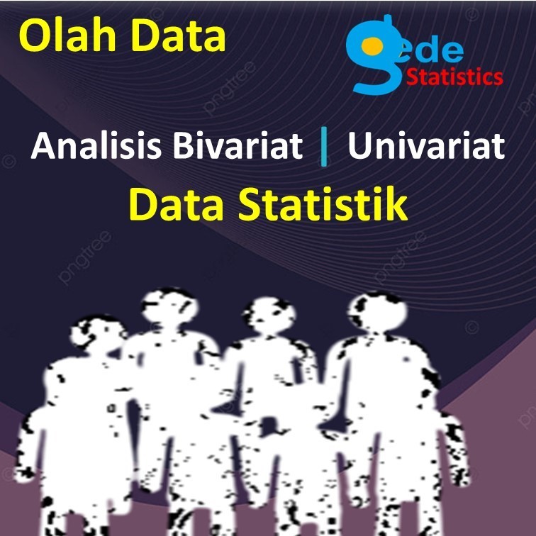 Jual Jasa Olah Data | Analisis Bivariat Analisis Univariat Data Statistik [G0004] Gede Statistik ...