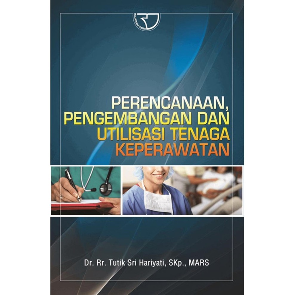 Jual Perencanaan, Pengembangan Dan Utilisasi Tenaga Keperawatan ...