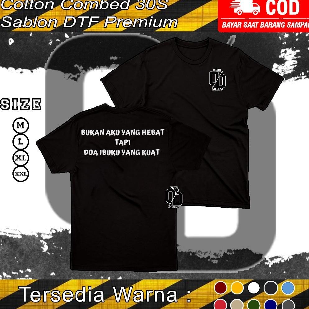 Jual Promo Ome Kaos Kata Kata Bukan Aku Yang Hebat Tapi Doa Ibuku Yang ...