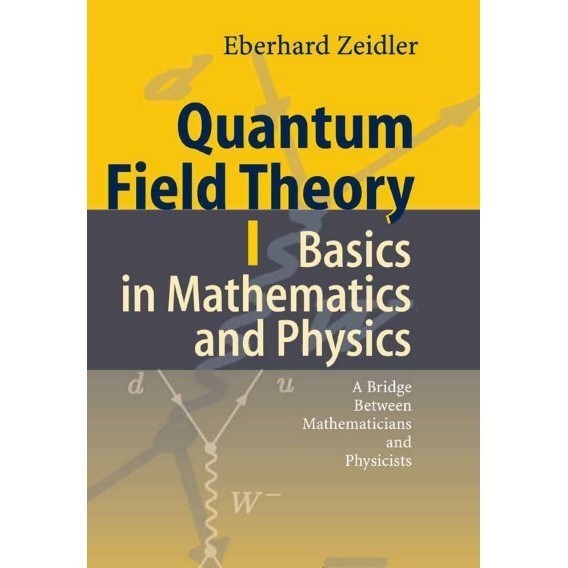 Jual Quantum Field Theory. 1, Basics in Mathematics and Physics ...