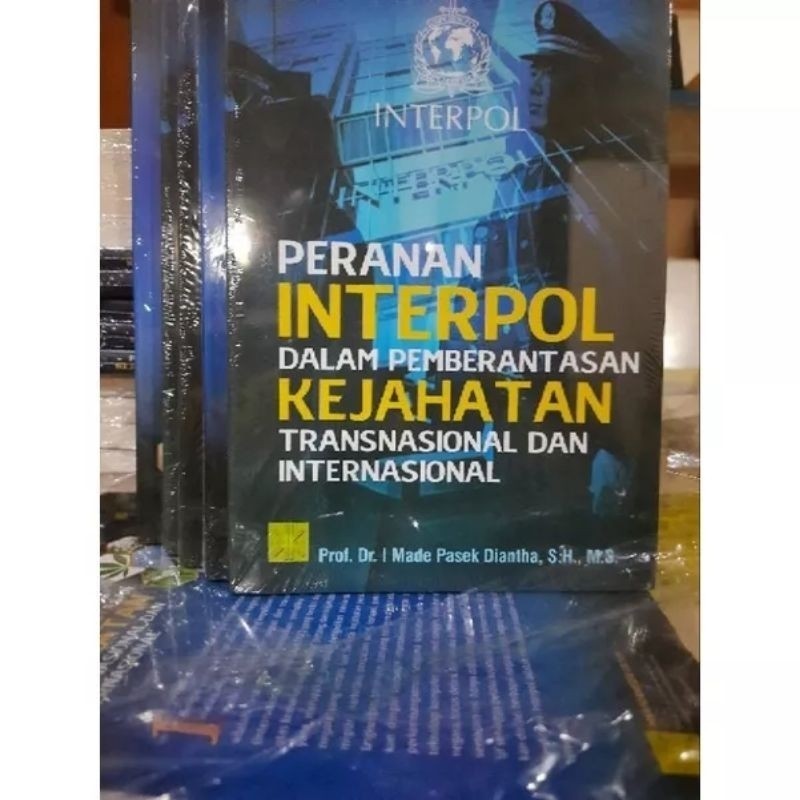 Jual PERANAN INTERPOL DALAM PEMBERANTASAN KEJAHATAN INTERNASIONAL DAN TRANSNASIONAL Prof. Dr. I ...