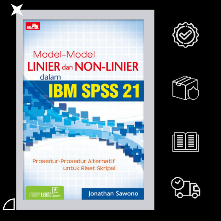 Jual Jonathan Sarwono - Model Model Linier Dan Non Linier Dalam IBM SPSS 21 | Shopee Indonesia