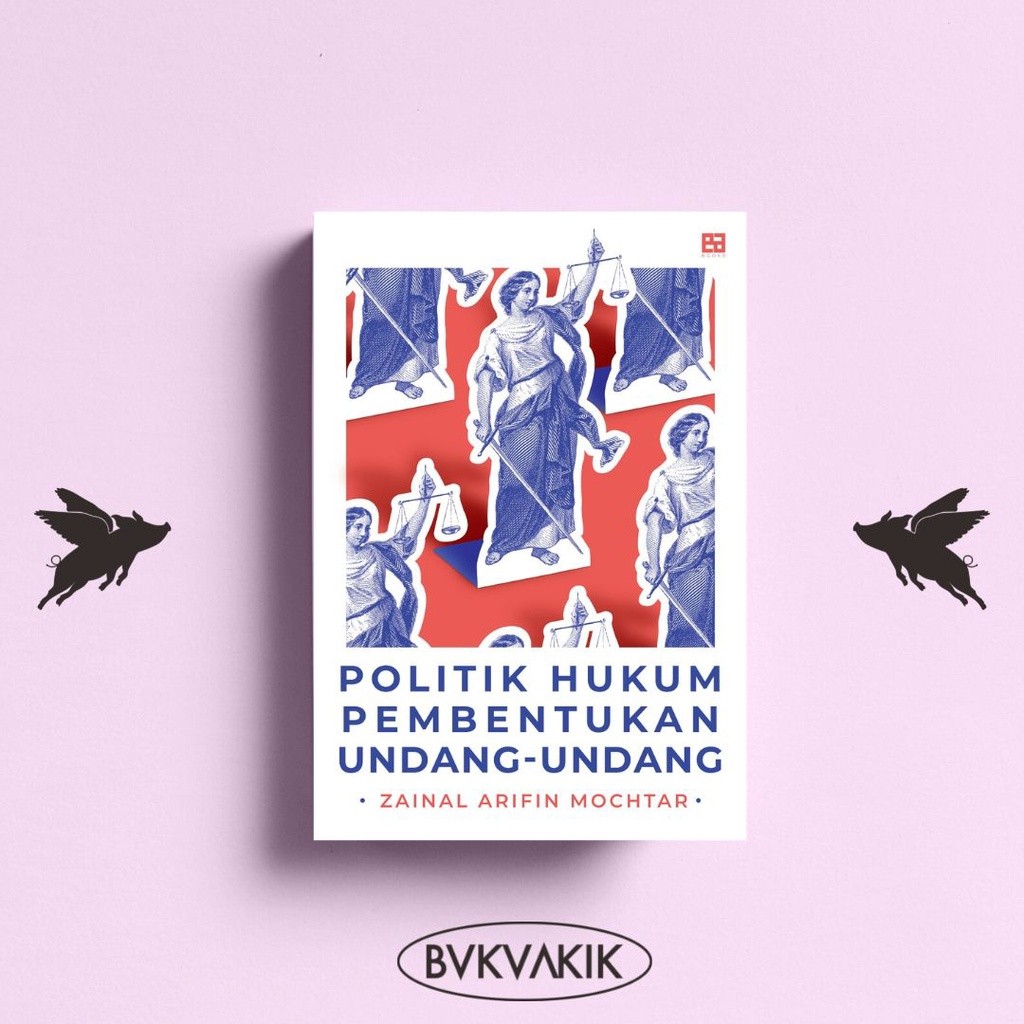 Jual Politik Hukum Pembentukan Undang-Undang - Zainal Arifin Mochtar ...