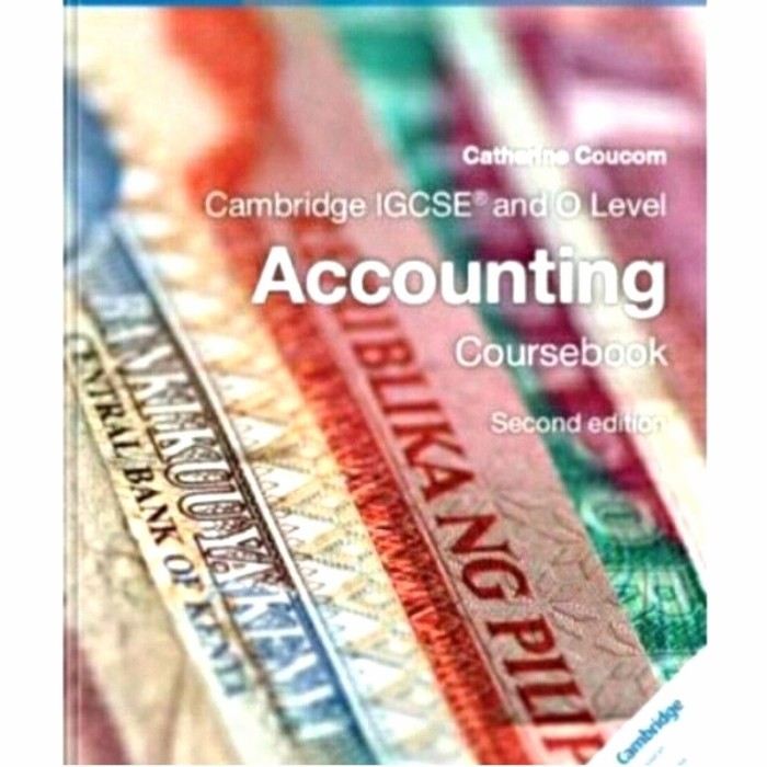 Jual Jual Cambridge Igcse And O Level Accounting Coursebook Second ... Jual Jual Cambridge Igcse And O Level Accounting Coursebook Second ...