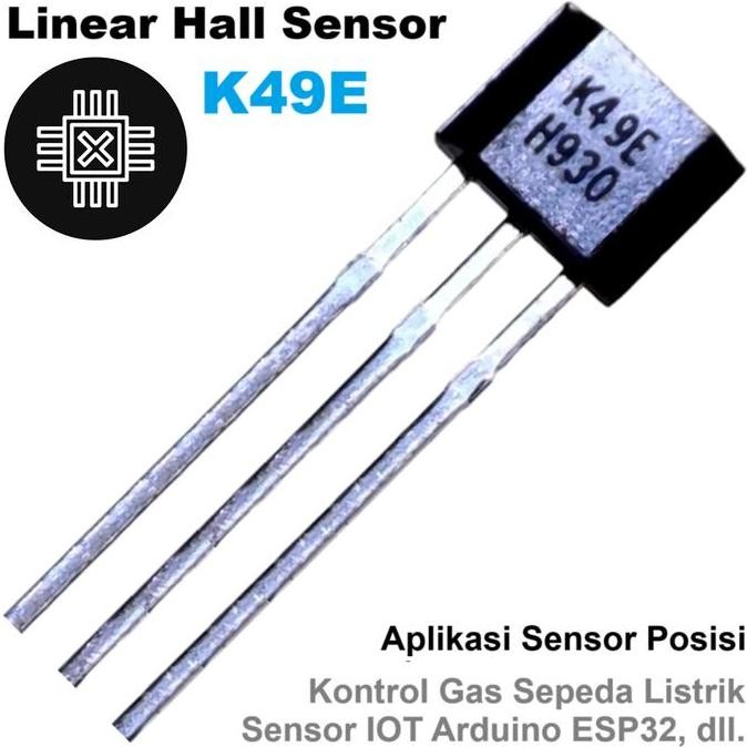 Jual K49E IC LINEAR HALL EFFECT SENSOR POSISI ELEMEN GAS SEPEDA LISTRIK ARDUINO ESP32 49E OH49E ...
