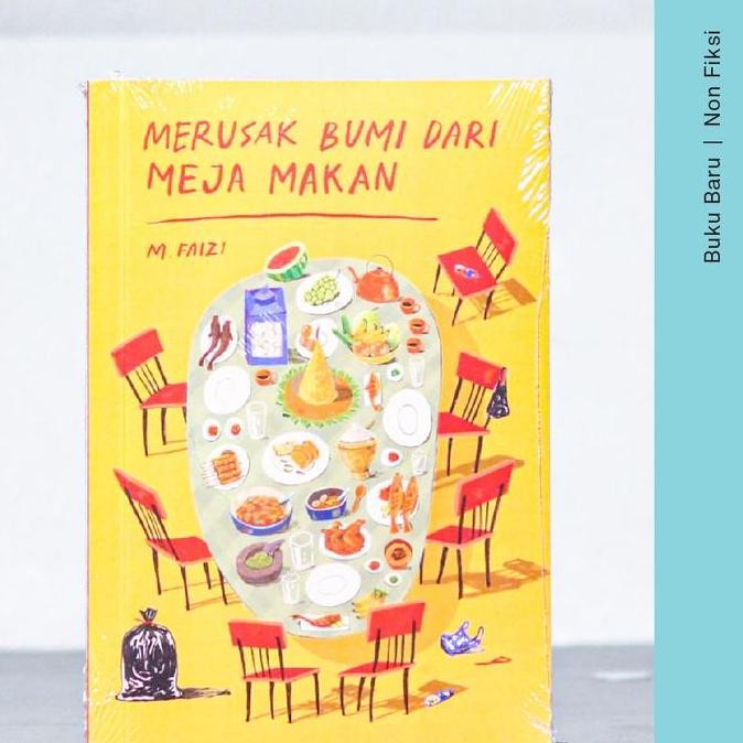 Jual Buku Merusak Bumi Dari Meja Makan - M. Faizi | Shopee Indonesia