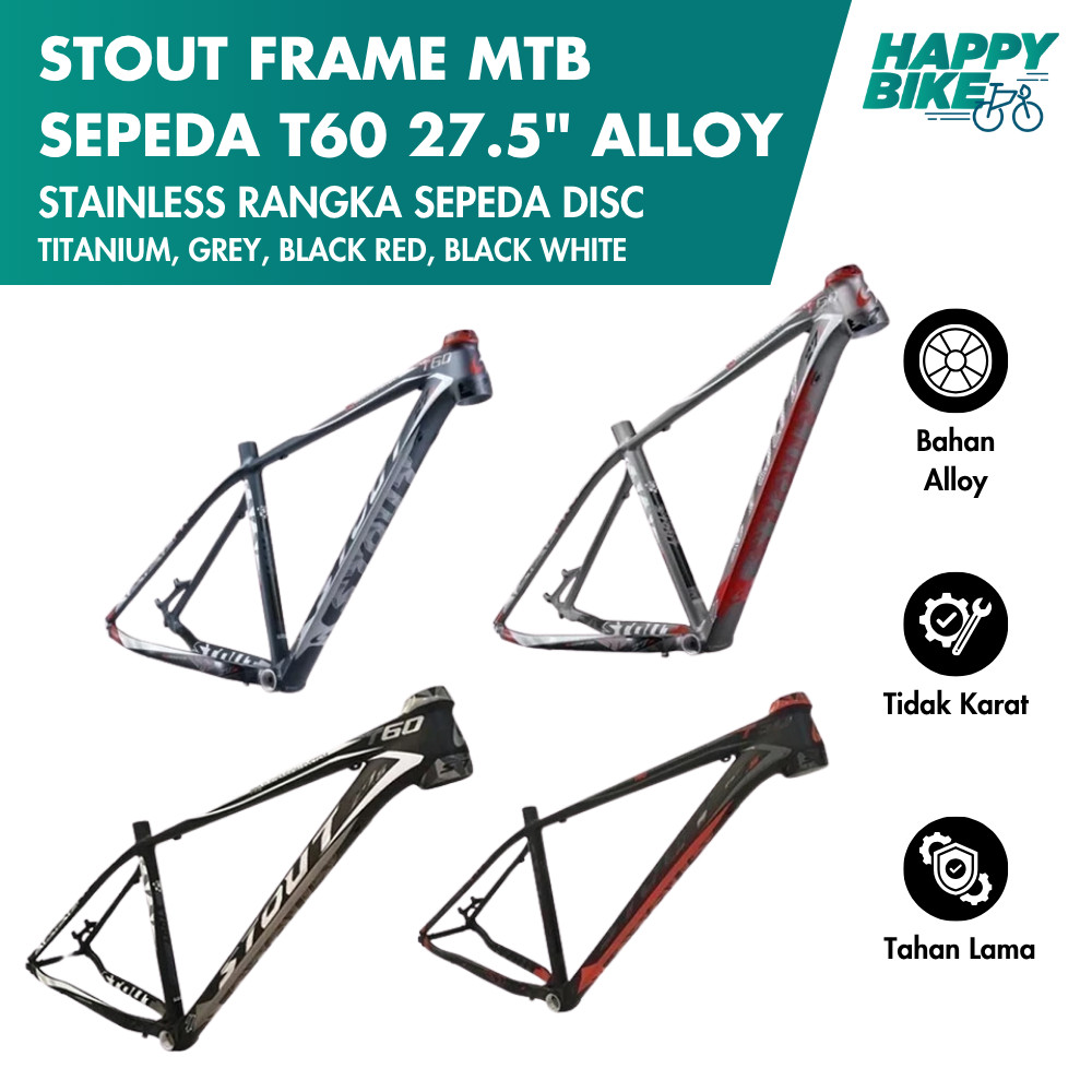 Jual HAPPY BIKE FRAME SEPEDA MTB STOUT T60 27,5" Alloy Stainless Rangka ...