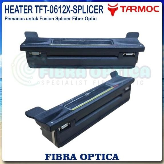Jual HEATER TARMOC TFT-0612X-SPLICER | PEMANAS UNTUK FUSION SPLICER ...