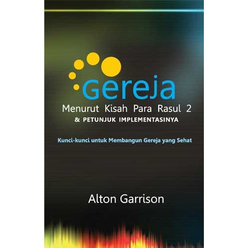 Jual Buku Gereja Menurut Kisah Para Rasul 2 - Alton Garrison | Shopee ...