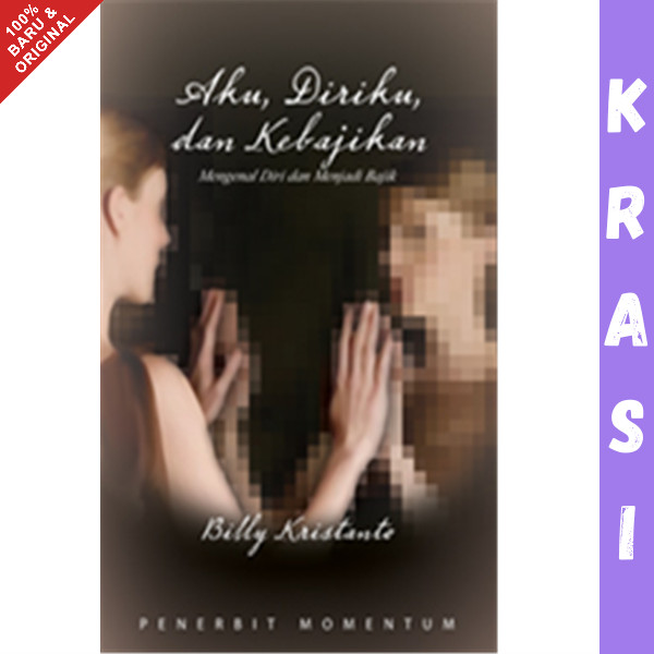 Jual Buku Aku, Diriku, Dan Kebajikan: Mengenal Diri Dan Menjadi Bajik ...