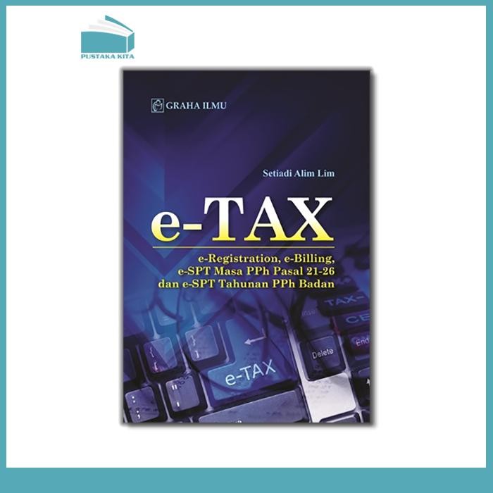 Jual e-Tax; e-Registration, e-Billing, e-SPT Masa PPh Pasal 21-26 dan e-SPT Tahunan PPh | Shopee ...