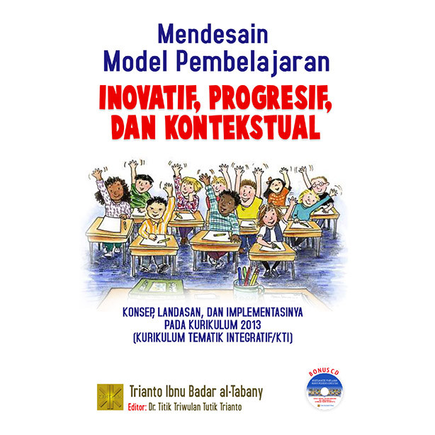 Jual MENDESAIN MODEL PEMBELAJARAN INOVATIF PROGRESIF DAN KONTEKSTUAL #Trianto Ibnu Badar al ...