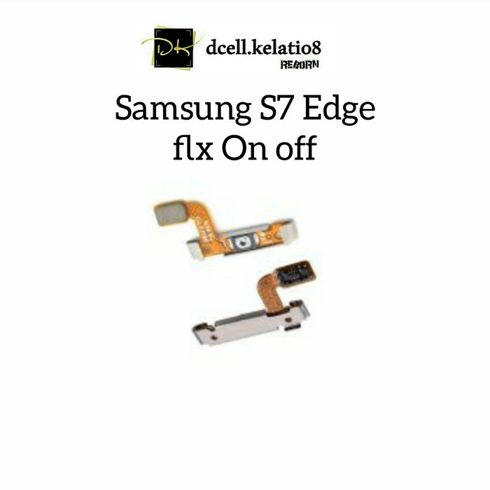 Jual Fleksibel Flexible Flexibel On Off Samsung S7 Edge | Shopee Indonesia