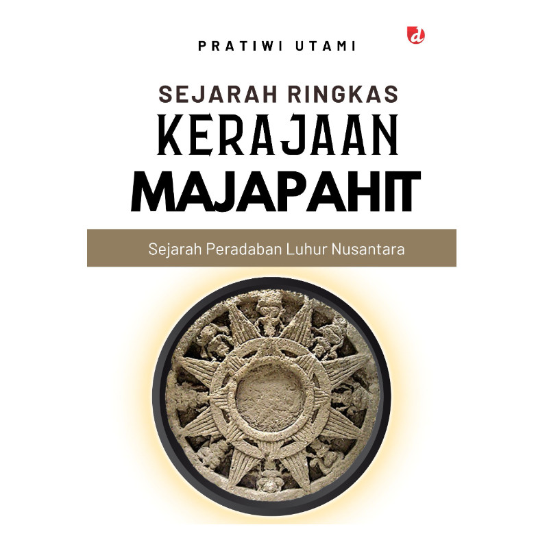 Jual Buku Sejarah Ringkas Kerajaan Majapahit; Sejarah Peradaban Luhur Nusantara | Shopee Indonesia