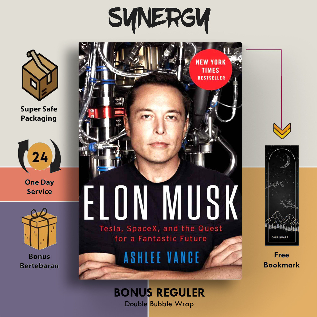 Jual Elon Musk: Tesla, SpaceX, and the Quest for a Fantastic Future ...