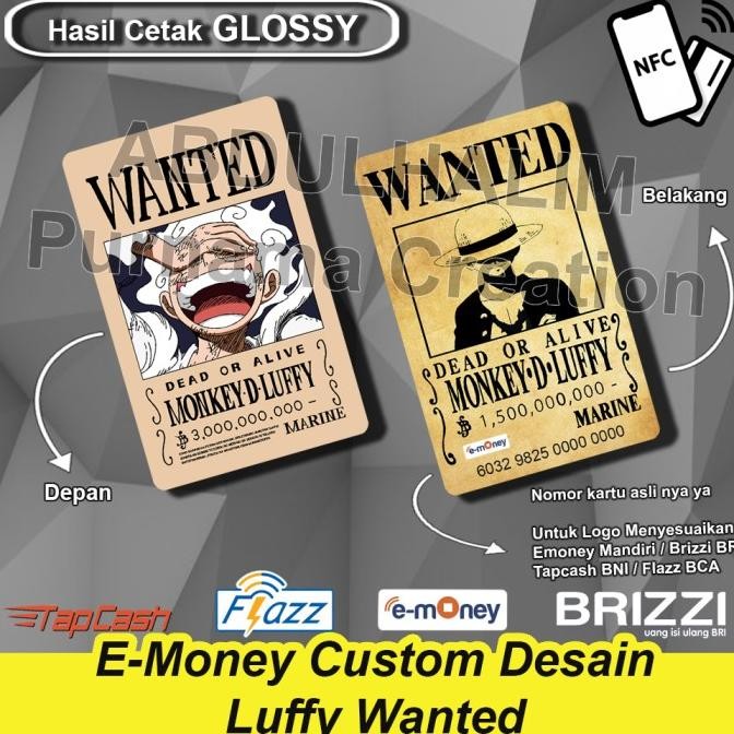 Jual Produk Baru!! Cetak Kartu Emoney Custom Desain WANTED LUFFY bisa ...