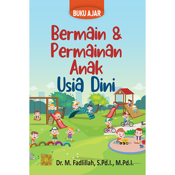 Jual BUKU AJAR BERMAIN DAN PERMAINAN ANAK USIA DINI #Dr. M. Fadillah, S.Pd.I., M.Pd.I. | Shopee ...