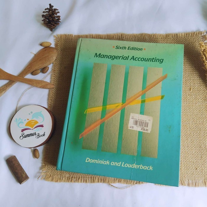 Jual Buku MANAGERIAL ACCOUNTING Sixth Edition - DOMINIAK AND LOUDERBACK ...