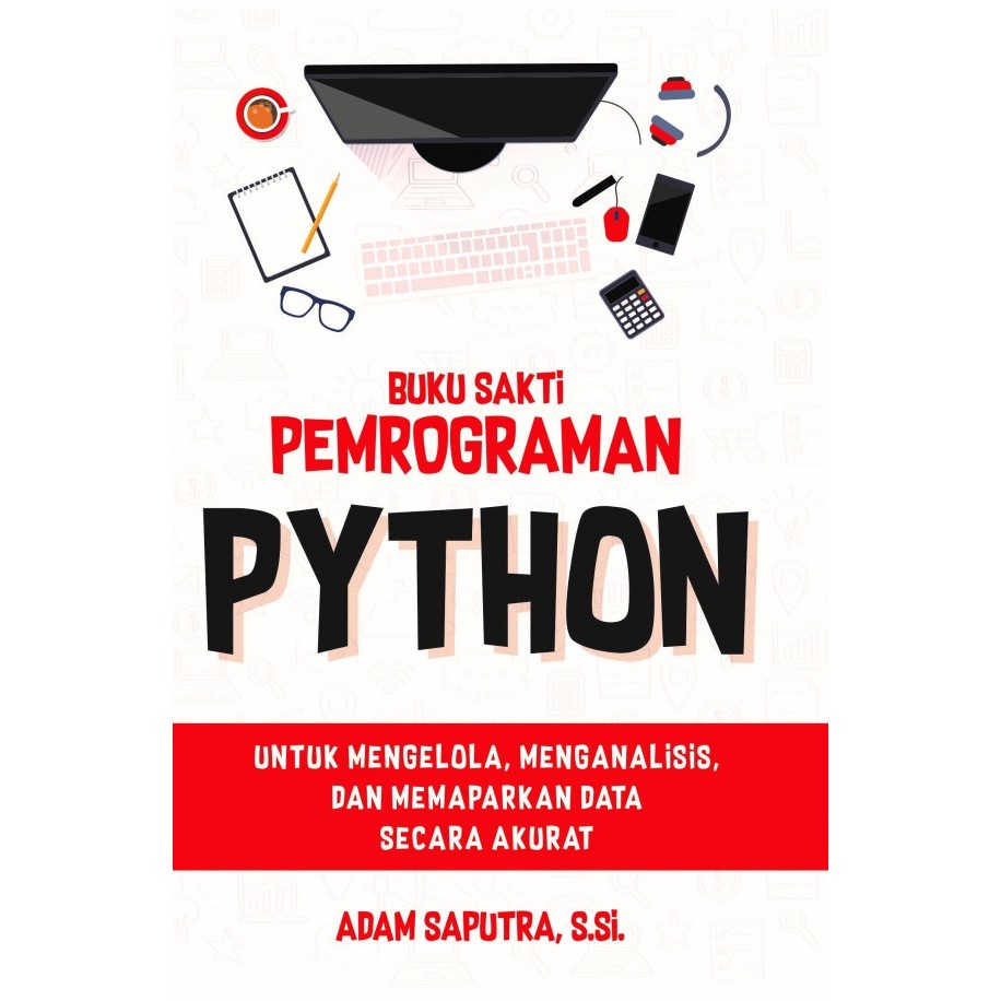 Jual Buku Python : Untuk Mengelola, Menganalisis, Dan Memaparkan Data ...