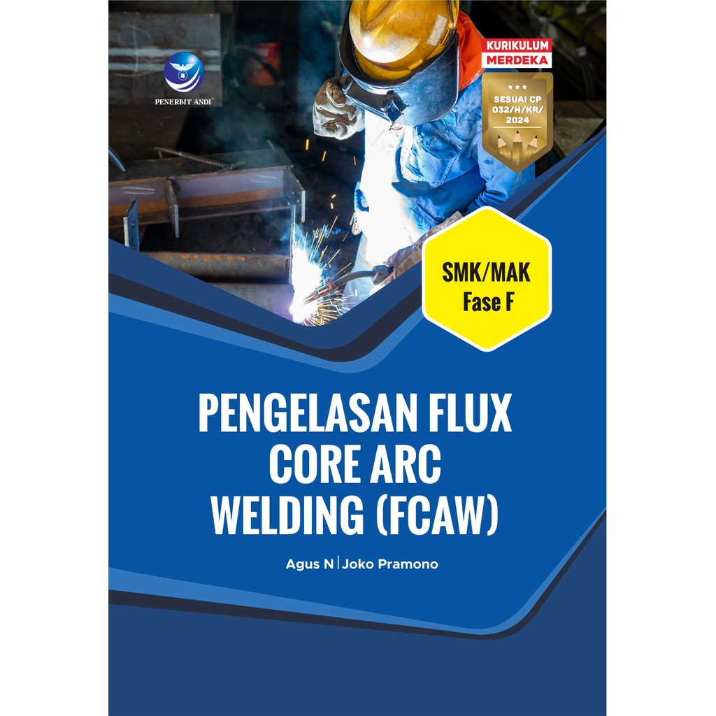 Jual Teknik Pengelasan Elemen Pengelasan FCAW Fase F Kurikulum Merdeka ...