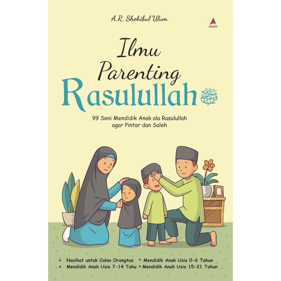 Jual Buku Ilmu Parenting Rasulullah : 99 Seni Mendidik Anak Ala Rasulullah Agar Pintar Dan Saleh ...
