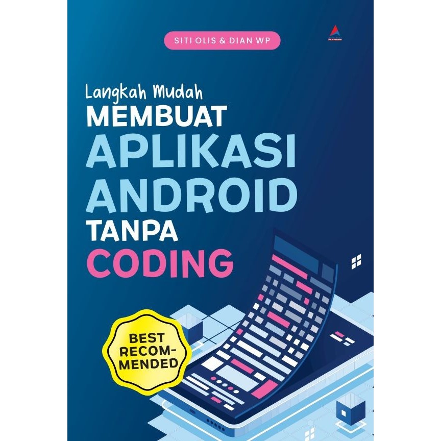 Jual Buku Langkah Mudah Membuat Aplikasi Android Tanpa Coding | Shopee ...