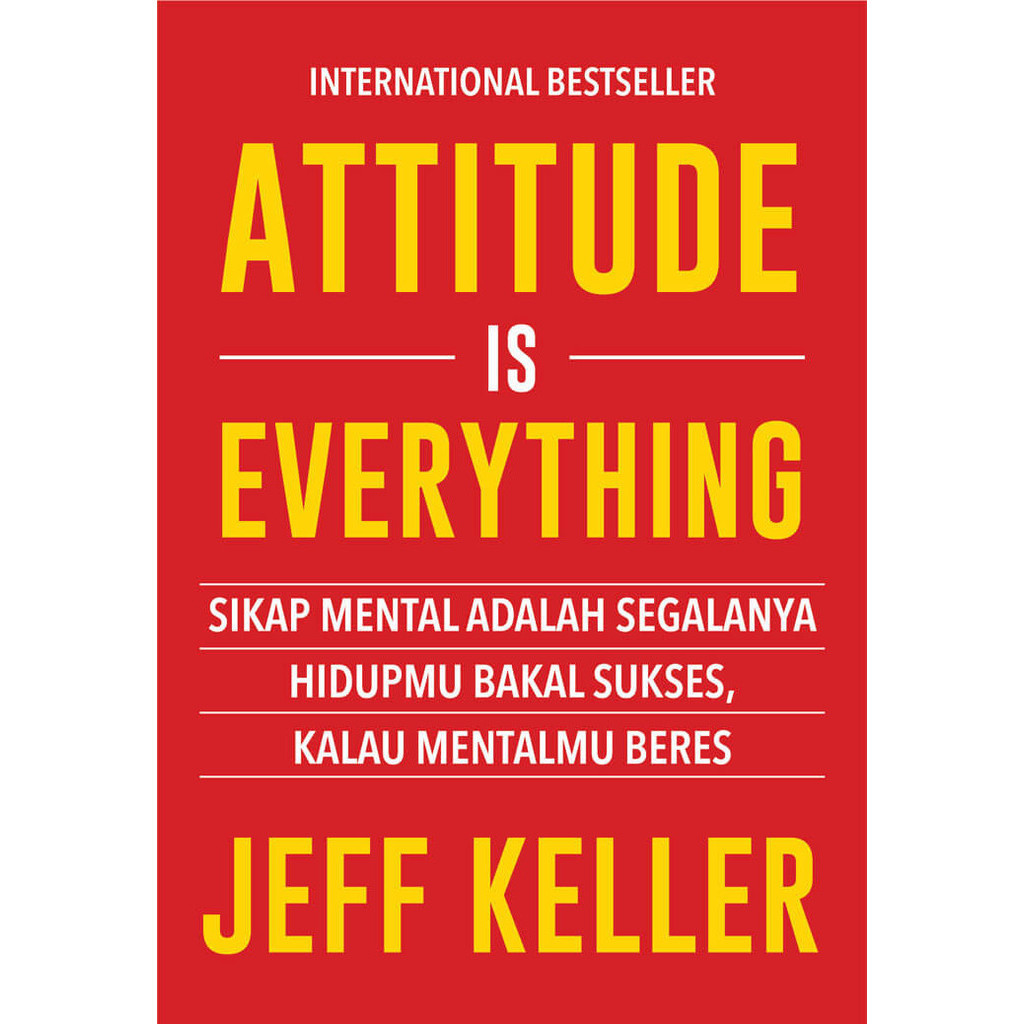 Jual Attitude Is Everything Sikap Mental Adalah Segalanya Hidupmu ...