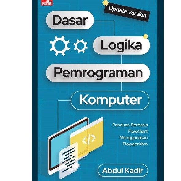Jual DASAR LOGIKA PEMROGRAMAN KOMPUTER (UPDATE VERSION) | Shopee Indonesia