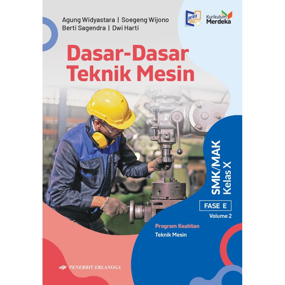 Jual DASAR DASAR TEKNIK MESIN SMK/MAK KELAS 10 VOLUME 2 KURKULUM MERDEKA [Kode Buku 0056200440 ...