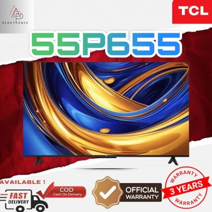 Jual siap kirim tcl 55p655 google tv 55 inch 4k uhd aipq processor ...