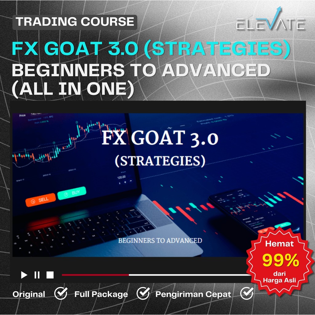 Jual FX GOAT 3.0 (STRATEGIES) – BEGINNERS TO ADVANCED (ALL IN ONE ...