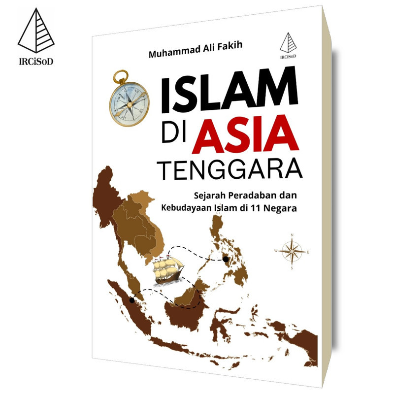 Jual IRCiSoD - Islam di Asia Tenggara (Sejarah Peradaban dan Kebudayaan ...