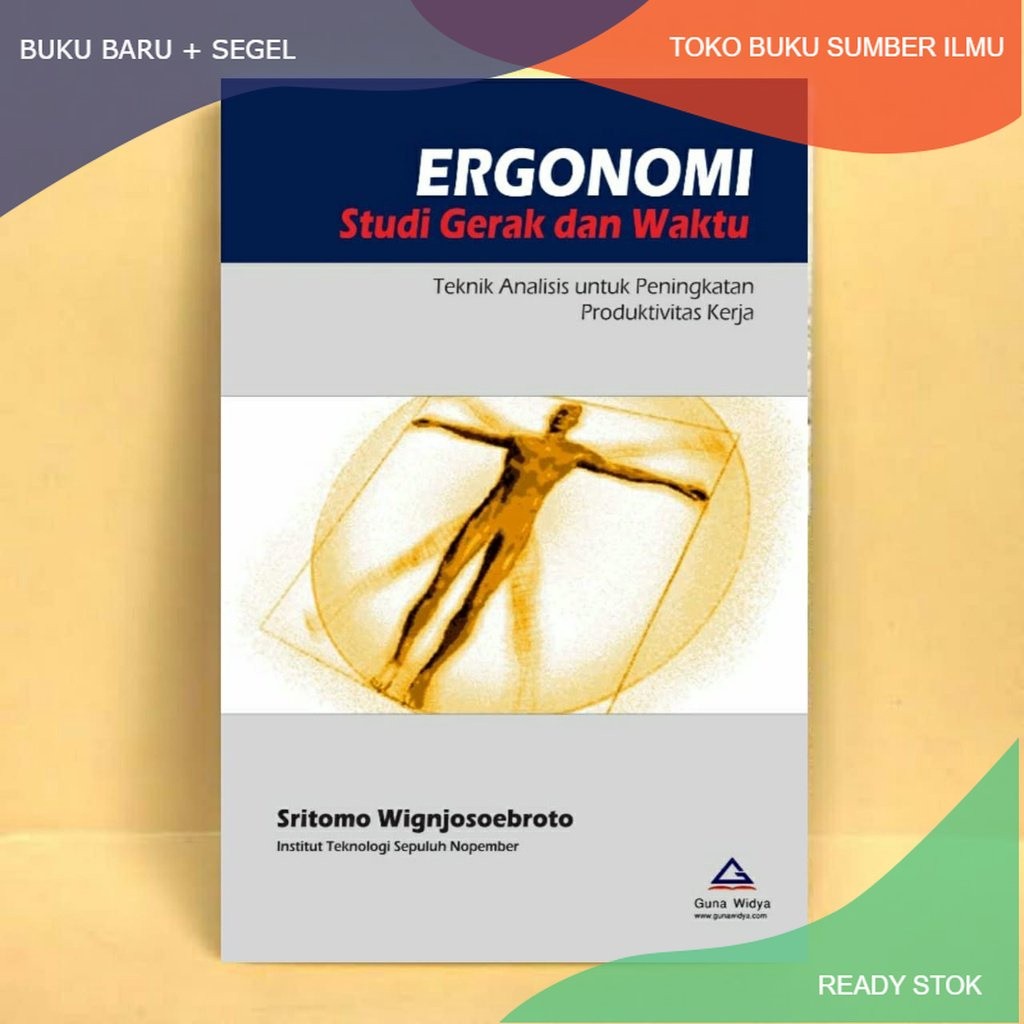 Jual T.B.S.I. Buku ERGONOMI Studi Gerak dan Waktu - Sritomo Wignjosoebroto | Shopee Indonesia