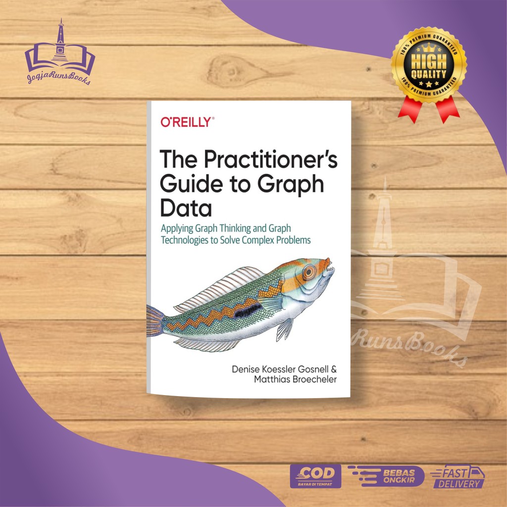Jual The Practitioner's Guide to Graph Data by Denise Koessler Gosnell (English) | Shopee Indonesia