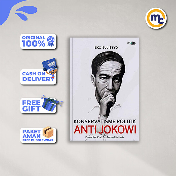Jual KONSERVATISME POLITIK ANTI JOKOWI | Shopee Indonesia