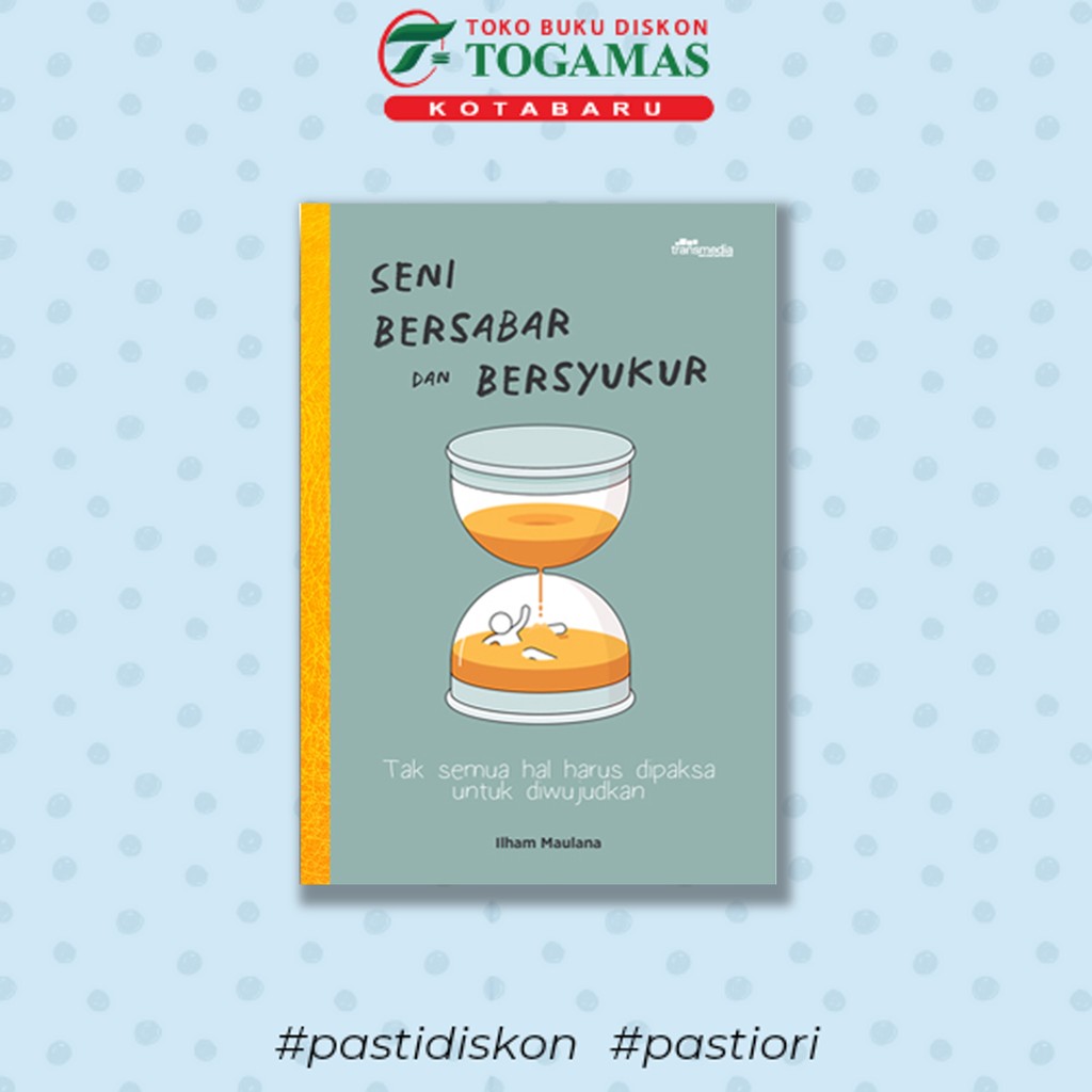 Jual SENI BERSABAR DAN BERSYUKUR - ILHAM MAULANA | Shopee Indonesia