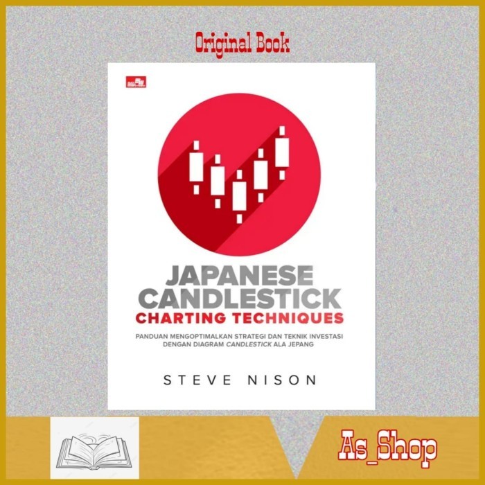 Jual JAPANESE CANDLESTICK CHARTING TECHNIQUES BY STEVE NISON | Shopee ...