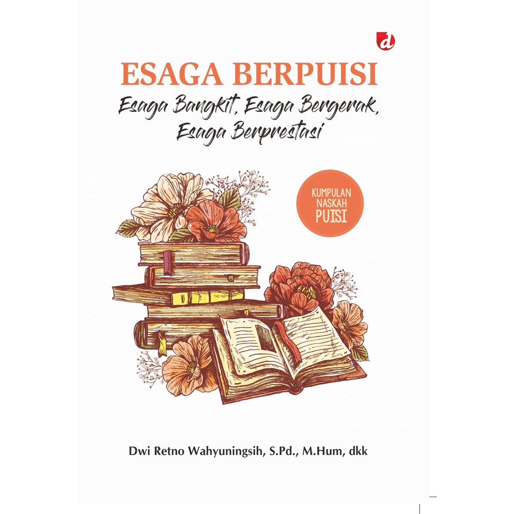 Jual Buku Esaga berpuisi; Esaga bangkit, esaga bergerak, esaga ...