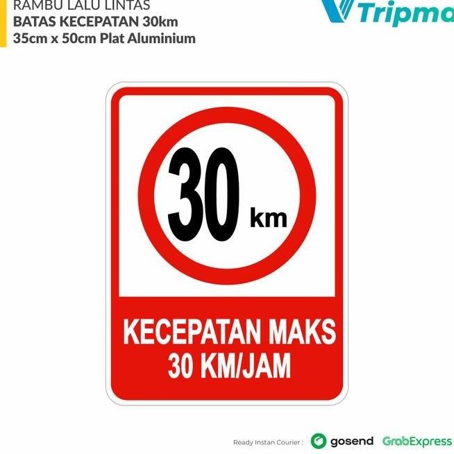 Jual SALE Rambu Batas Kecepatan Maksimal 30 km/Jam 35cm x 50cm Plat ...
