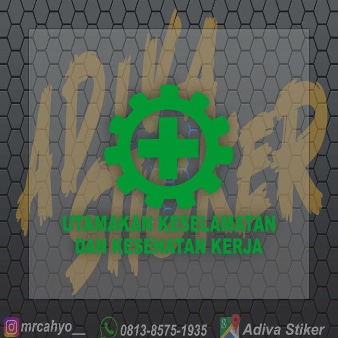 Jual Sticker K3 Safety First Keselamatan Kesehatan Cutting | Shopee ...