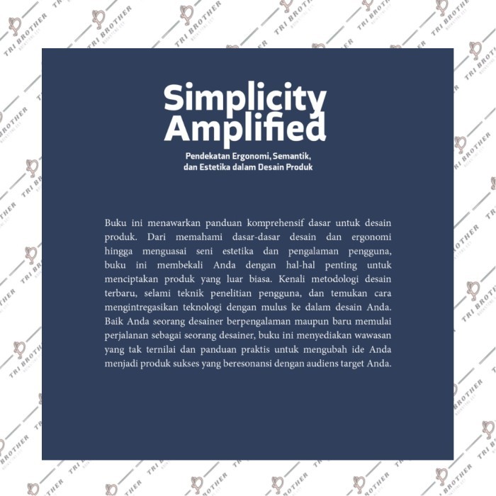Jual Simplicity Amplified, Pendekatan Ergonomi, Semantik Dan Estetika Dalam Desain Produk ...