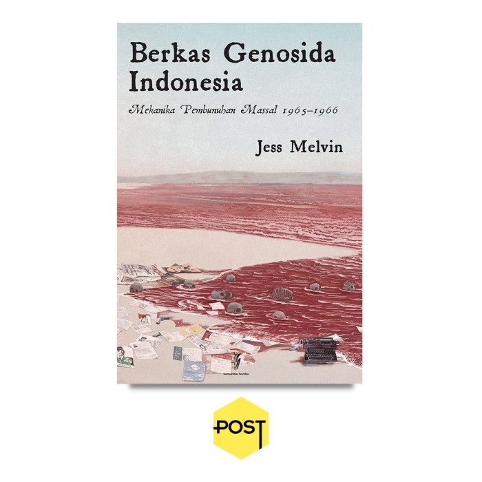 Jual TERBARU! Berkas Genosida Indonesia - Jess Melvin | Shopee Indonesia