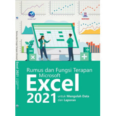 Jual Buku Rumus Dan Fungsi Terapan Microsoft Excel 2021 Untuk Mengolah Data Dan Laporan | Shopee ...