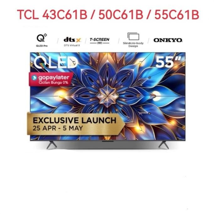 Jual TERBARU - TCL 4K QLED Pro Google TV 55C61B 50C61B 43C61B UHD ONKYO ...